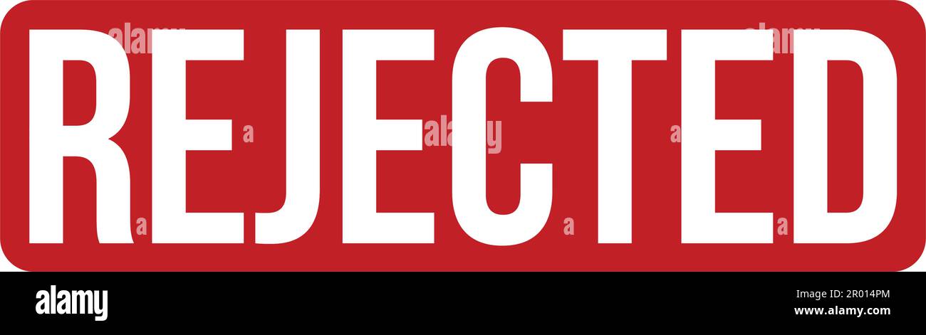 Rejected Rubber Stamp. Red Rejected Rubber Grunge Stamp Seal Vector ...