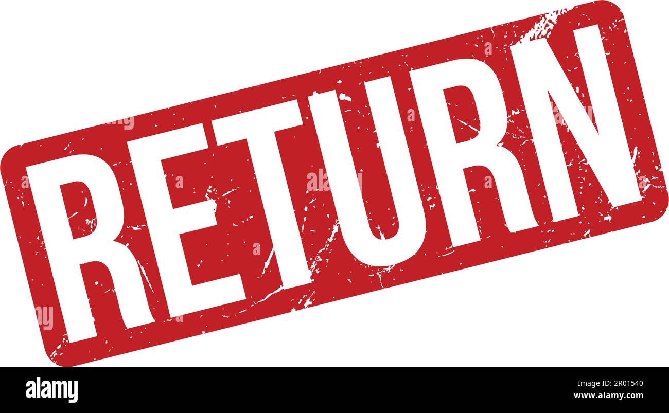 Return Rubber Stamp. Red Return Rubber Grunge Stamp Seal Vector ...