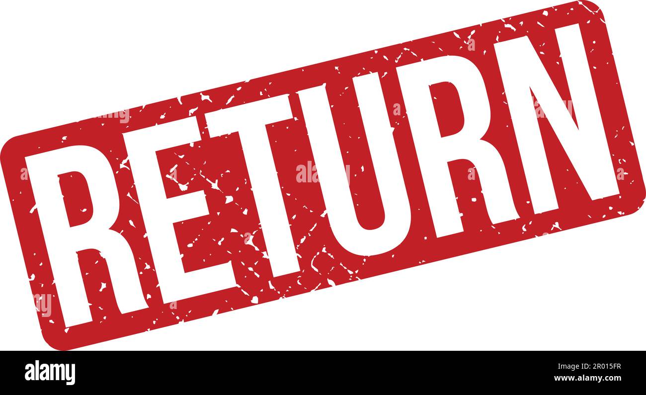 Return Rubber Stamp. Red Return Rubber Grunge Stamp Seal Vector ...