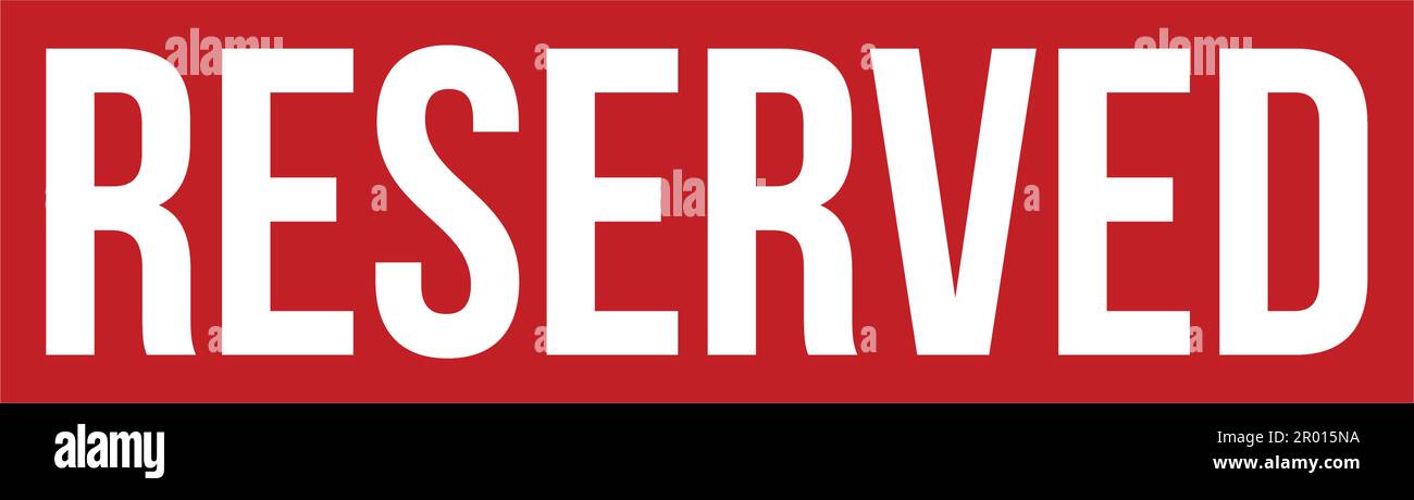 Reserved Rubber Stamp. Red Reserved Rubber Grunge Stamp Seal Vector ...