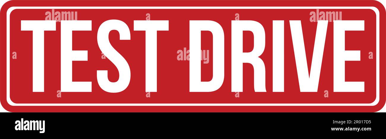 Test Drive Rubber Stamp. Red Test Drive Rubber Grunge Stamp Seal Vector ...