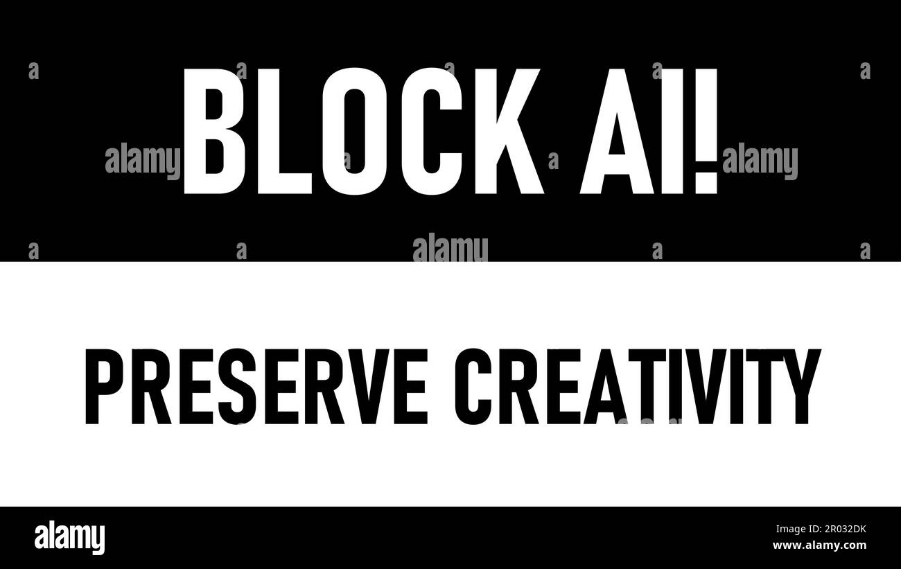 Message that express opposition to artificial intelligence "Block AI ...