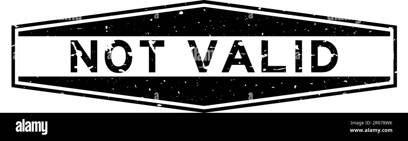 Grunge black not valid word hexagon rubber seal stamp on white ...