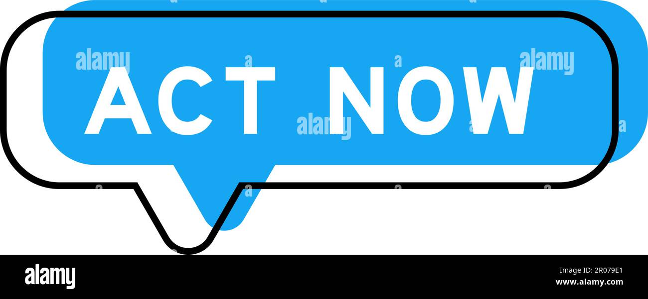 Speech banner and blue shade with word act now on white background ...
