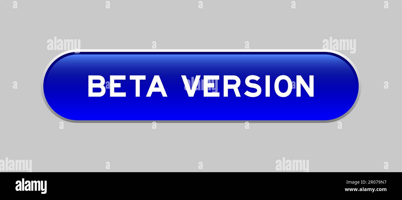 Blue color capsule shape button with word beta version on gray ...