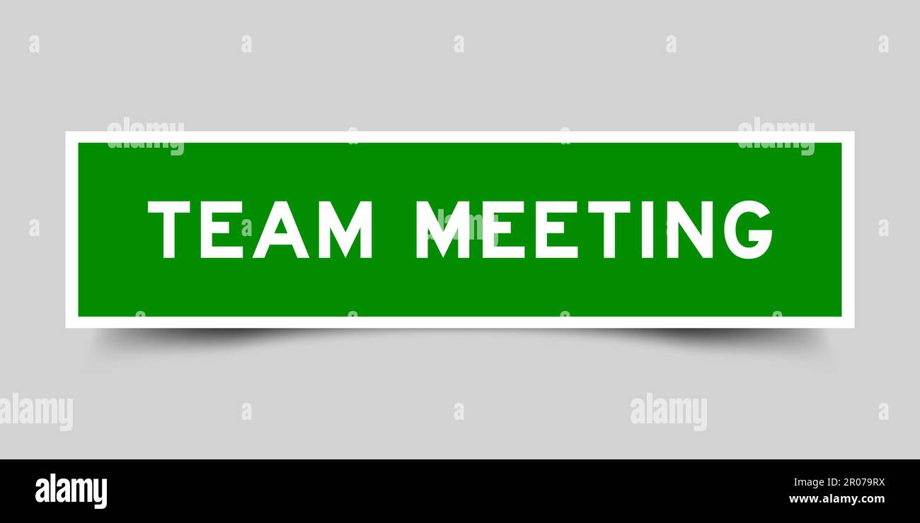 Sticker label with word team meeting in green color on gray background ...