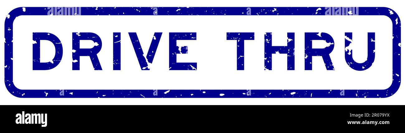 Grunge blue drive thru word rubber seal stamp on white background Stock ...