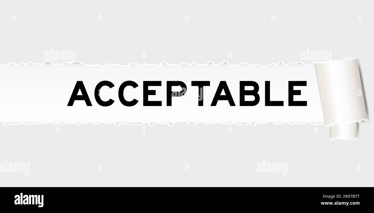 Ripped gray paper background that have word acceptable under torn part ...