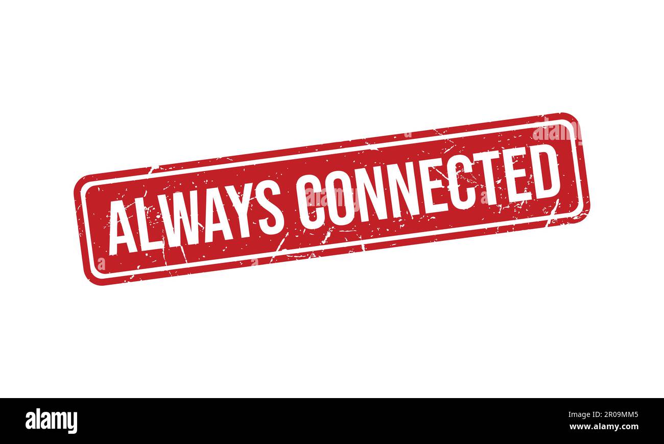 Always connected rubber stamp hi-res stock photography and images - Alamy