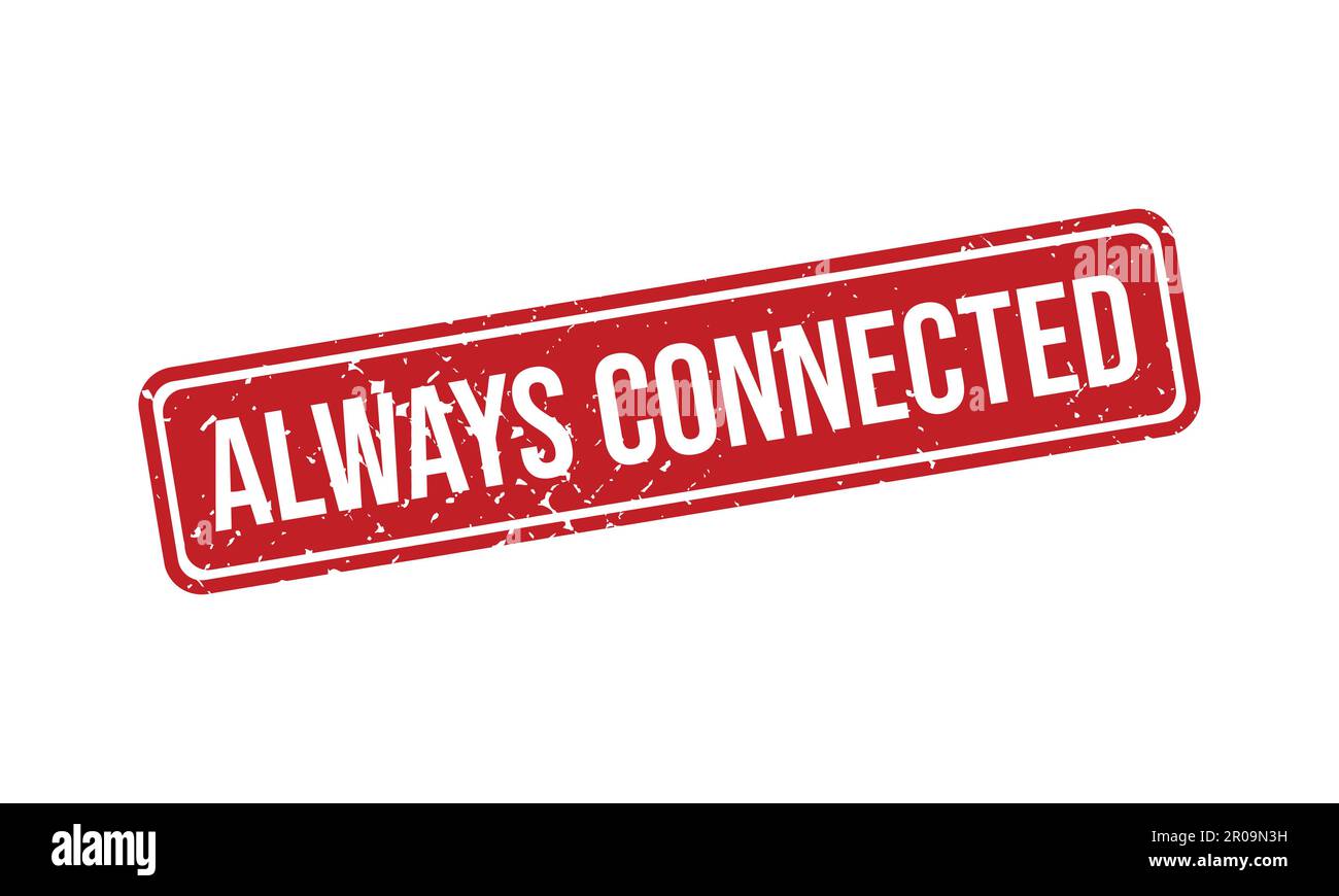 Always connected rubber stamp hi-res stock photography and images - Alamy