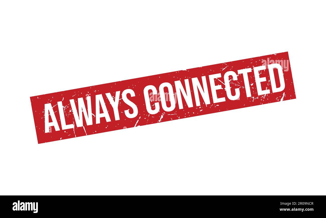 Always connected rubber stamp hi-res stock photography and images - Alamy