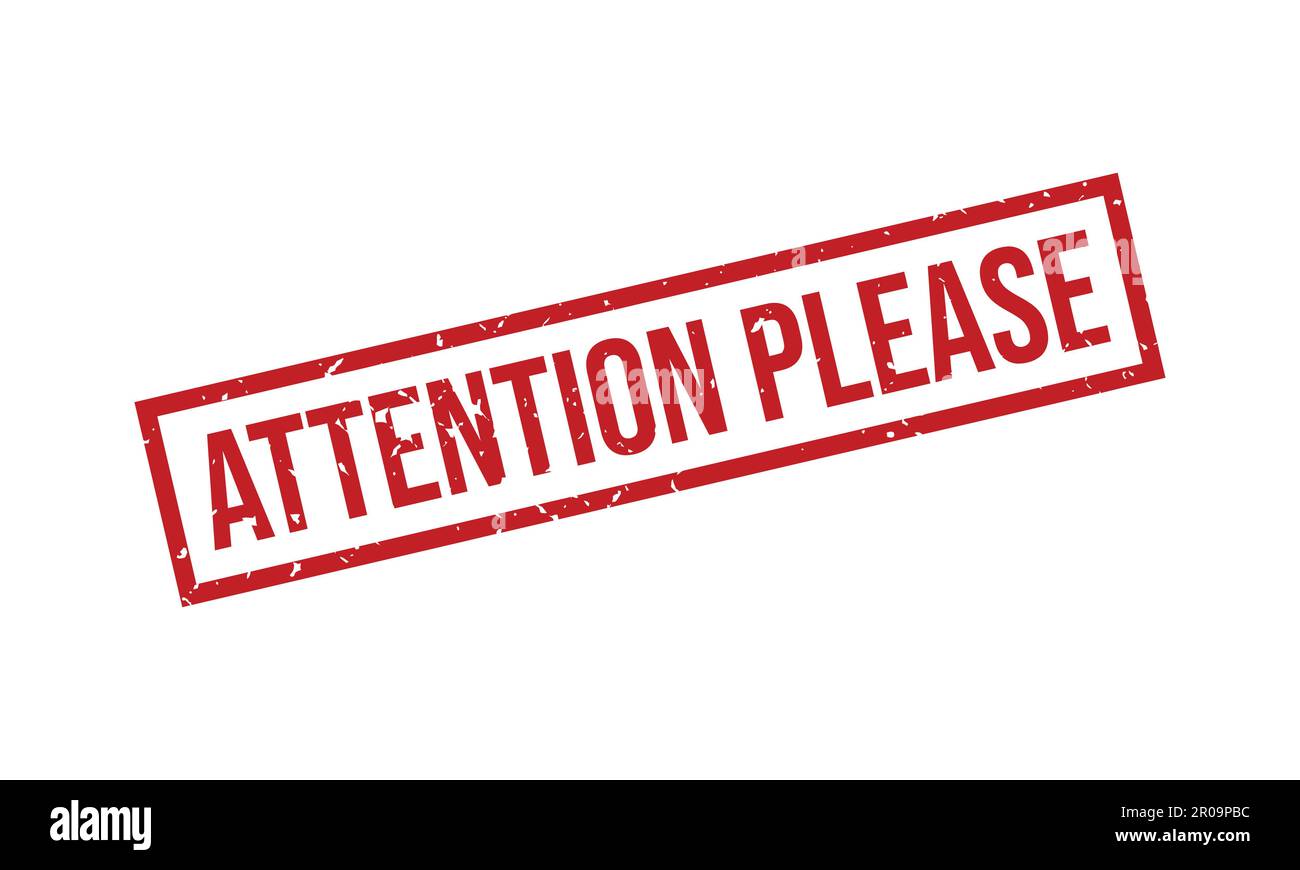 Attention Please Rubber Grunge Stamp Seal Vector Illustration Stock Vector Image & Art - Alamy