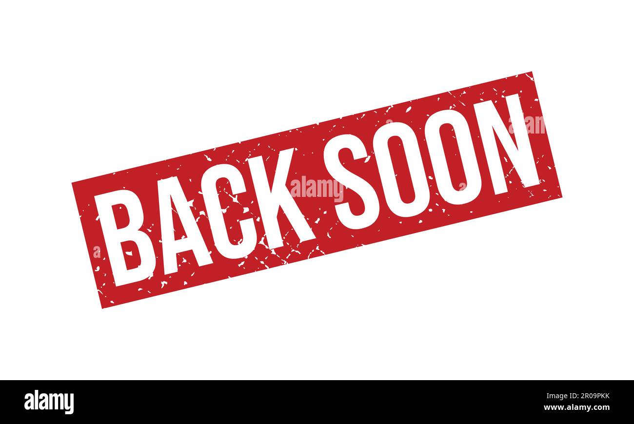 Back soon sign Stock Vector Images - Alamy