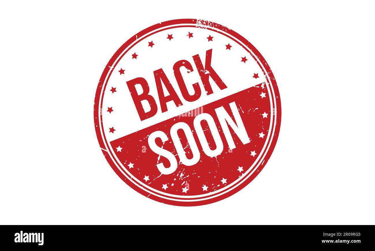 Back Soon Rubber Grunge Stamp Seal Stock Vector Stock Vector Image ...