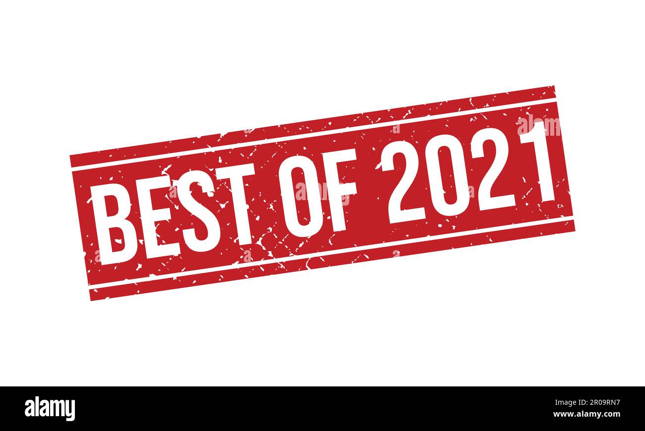 Best of 2021 Rubber Stamp. Best of 2021 Grunge Stamp Seal Vector ...