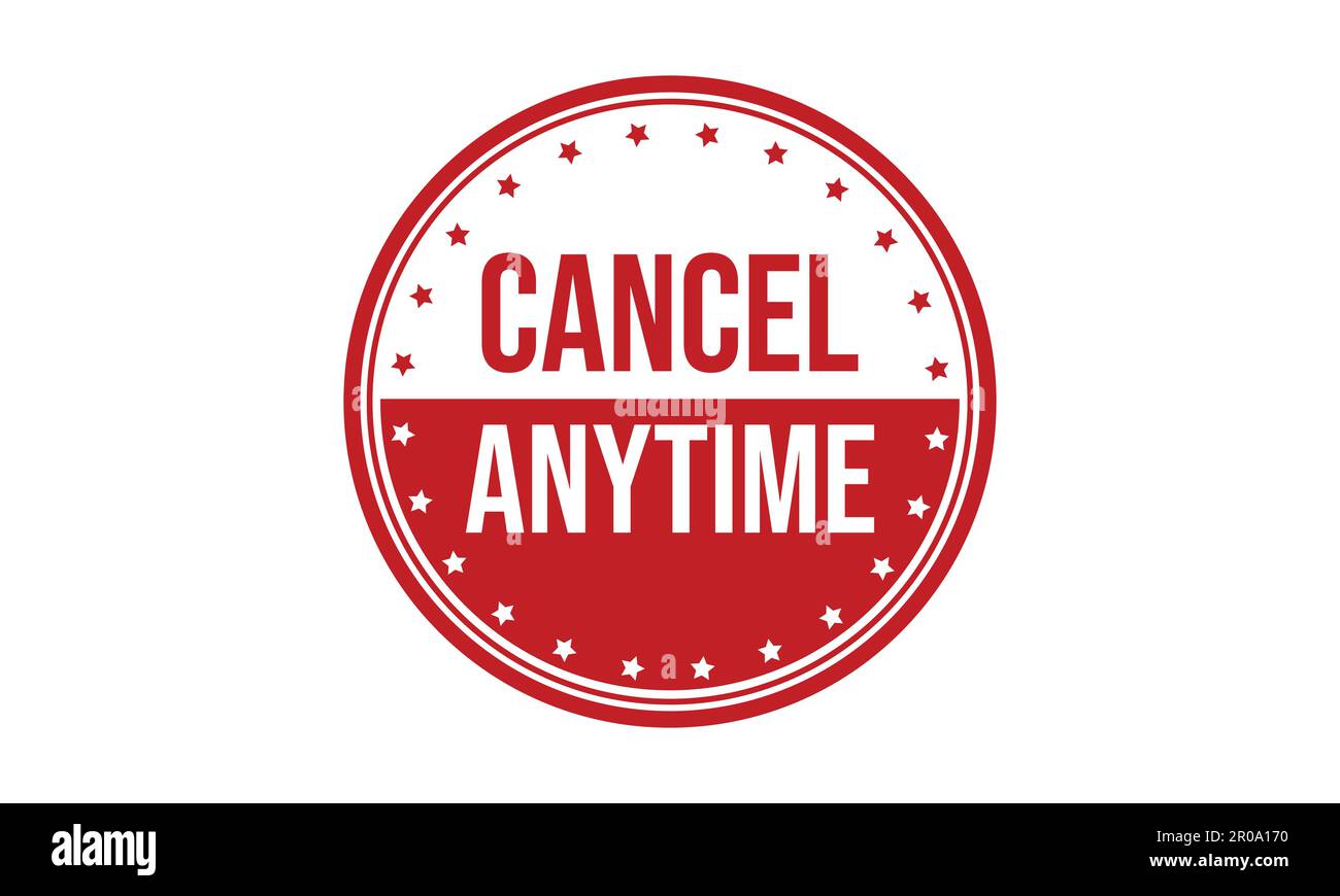 Cancel anytime stamp Cut Out Stock Images & Pictures - Alamy