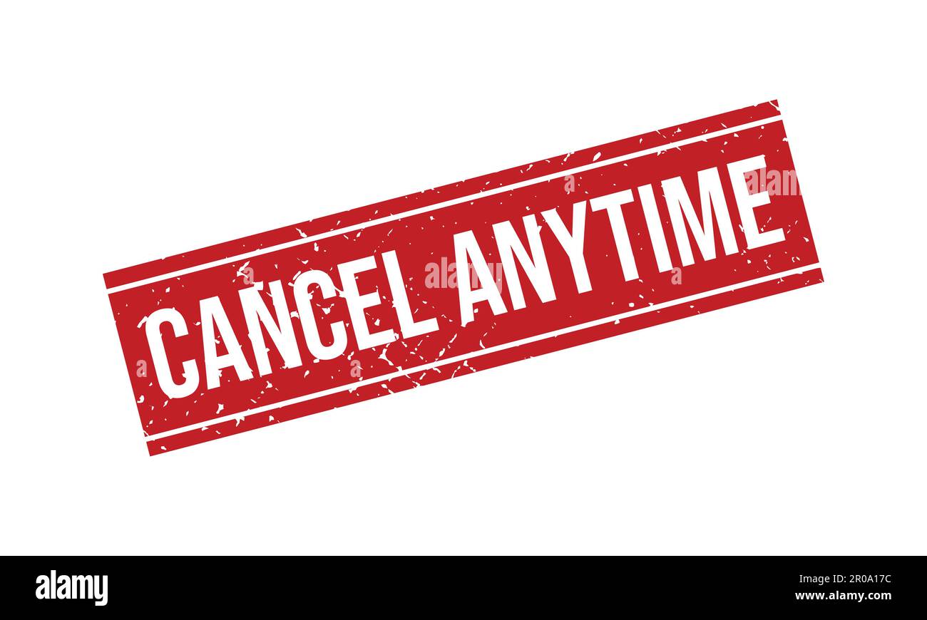 Cancel anytime rubber stamp hi-res stock photography and images - Alamy