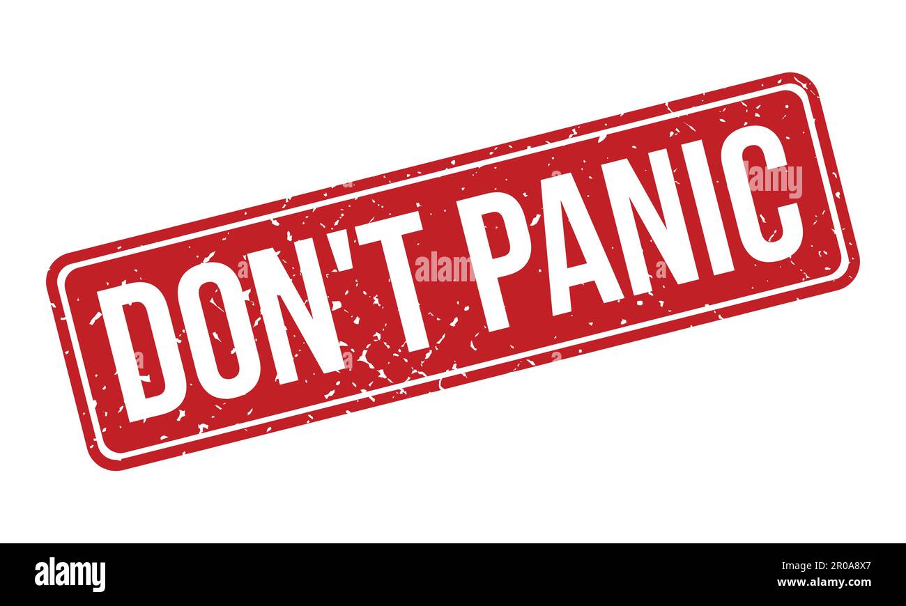 Don’t Panic Rubber Grunge Stamp Seal Stock Vector Stock Vector Image ...