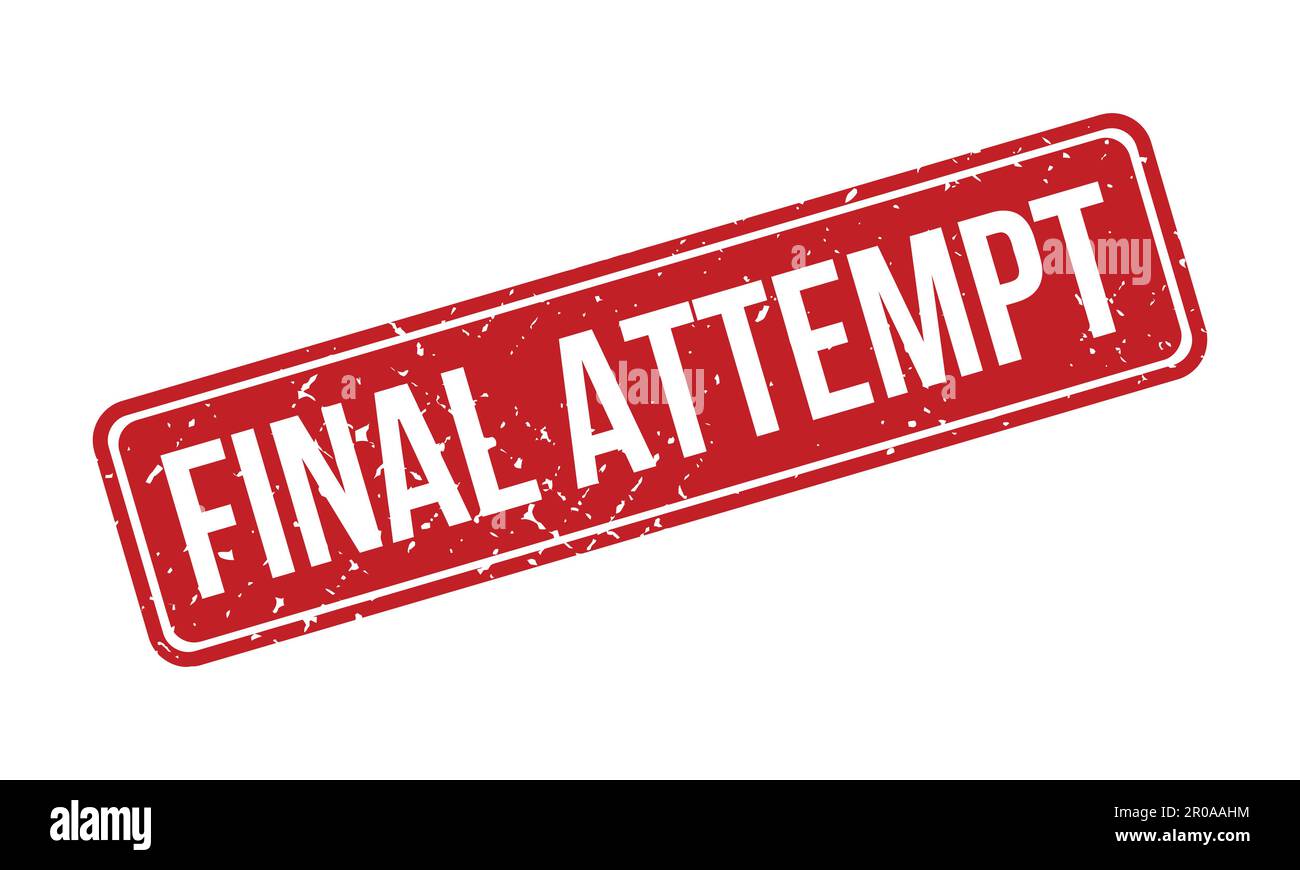 Final attempt stamp hi-res stock photography and images - Alamy