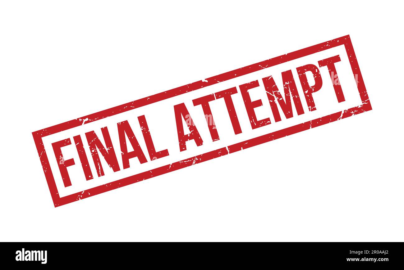 Final Attempt Rubber Grunge Stamp Seal Stock Vector Stock Vector Image ...