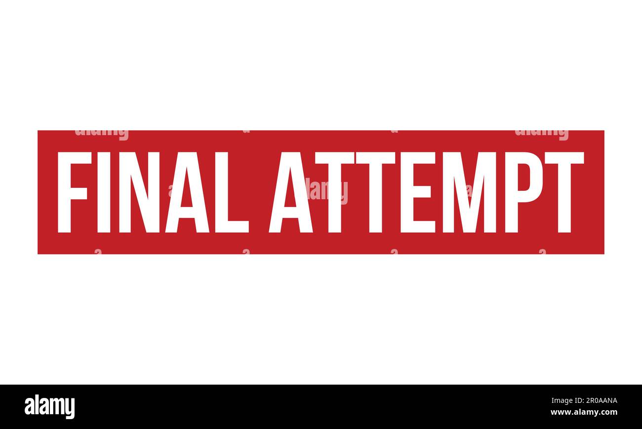 Final attempt stamp hi-res stock photography and images - Alamy