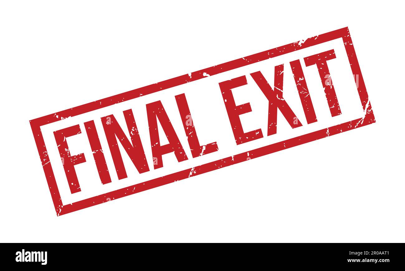 Final Exit Rubber Stamp. Red Final Exit Rubber Grunge Stamp Seal Vector ...