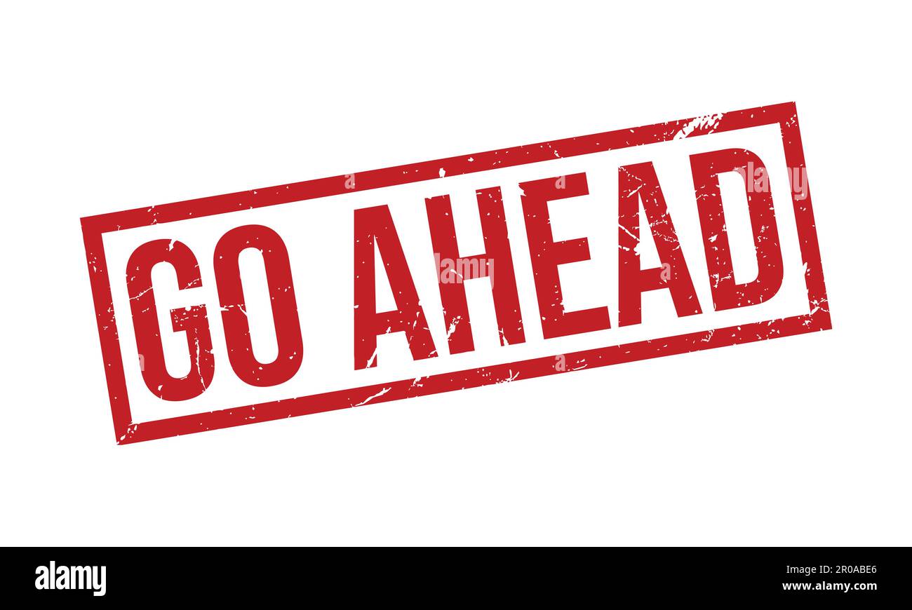 Go ahead rubber stamp hi-res stock photography and images - Alamy