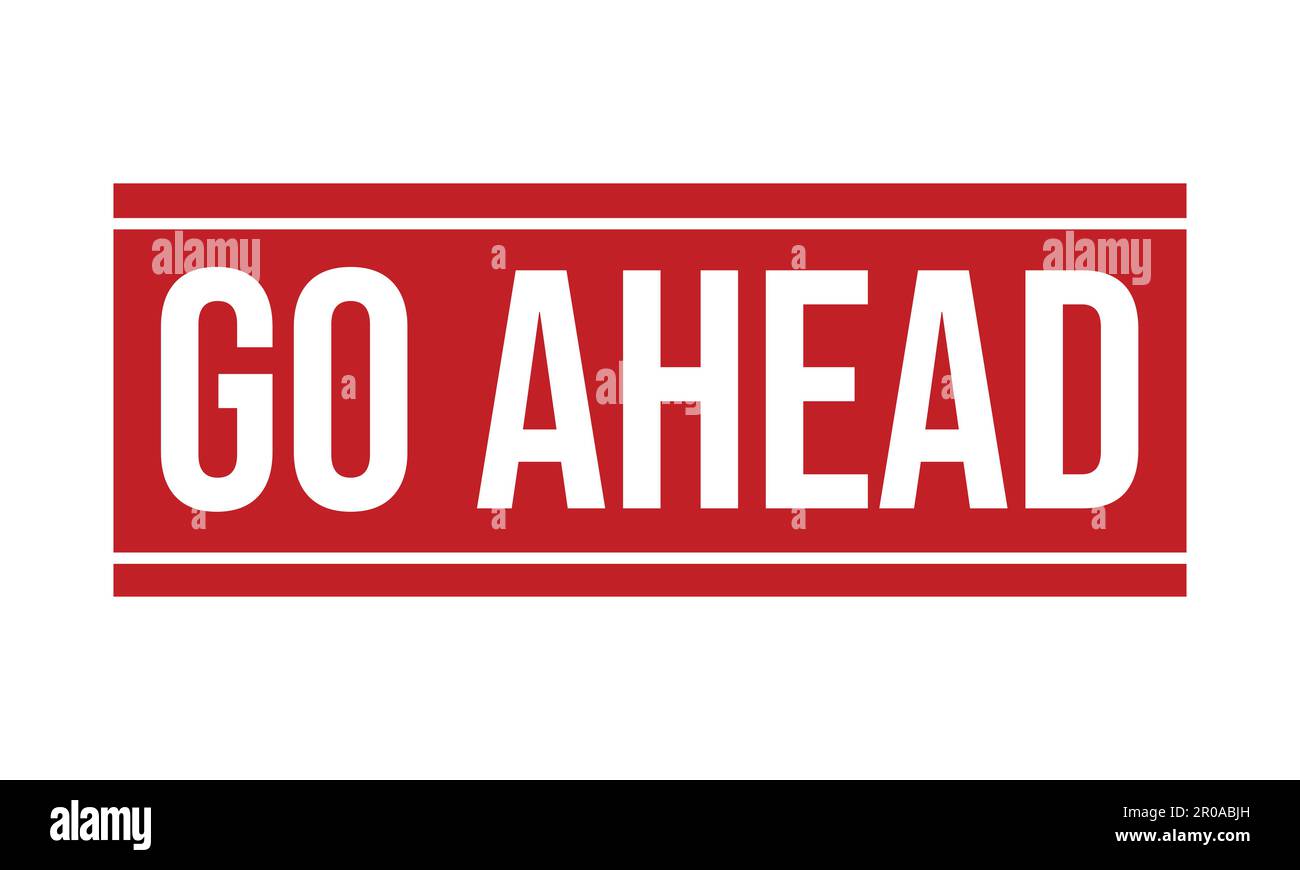 Go ahead rubber stamp hi-res stock photography and images - Alamy
