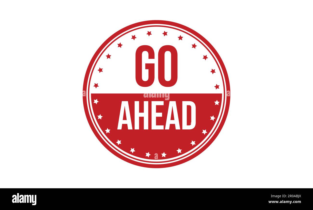 Go ahead rubber stamp hi-res stock photography and images - Alamy