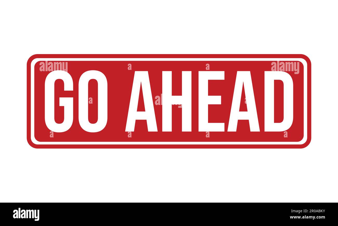 Go Ahead Rubber Grunge Stamp Seal Vector Illustration Stock Vector ...