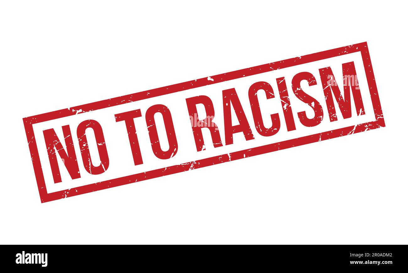 No to Racism Rubber Grunge Stamp Seal Vector Illustration Stock Vector ...