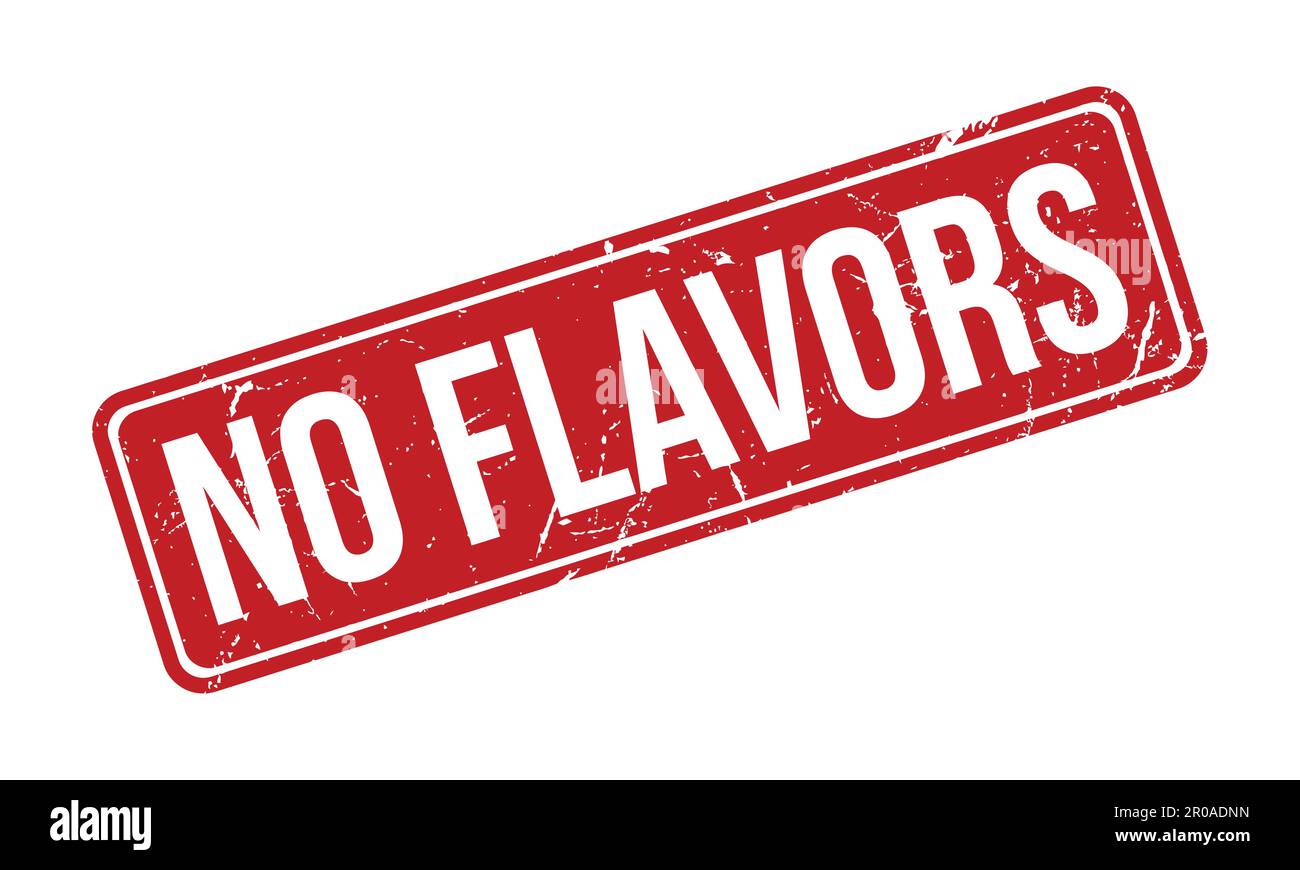 No Flavors Rubber Stamp. Red No Flavors Rubber Grunge Stamp Seal Vector ...