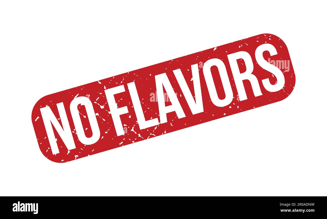 No Flavors Rubber Stamp. Red No Flavors Rubber Grunge Stamp Seal Vector ...