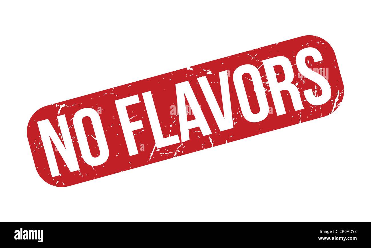 No Flavors Rubber Stamp. Red No Flavors Rubber Grunge Stamp Seal Vector ...