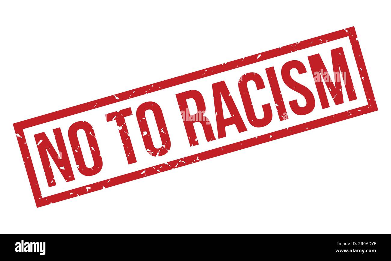 No to Racism Rubber Grunge Stamp Seal Vector Illustration Stock Vector ...