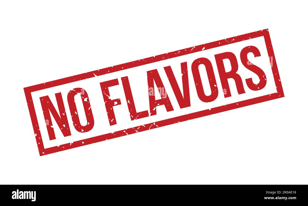 No Flavors Rubber Stamp. Red No Flavors Rubber Grunge Stamp Seal Vector ...