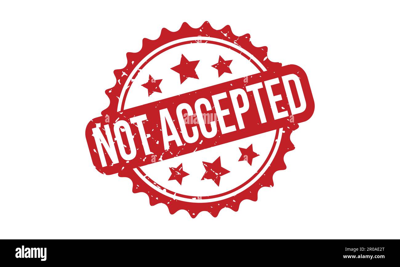 Not Accepted Rubber Stamp. Red Not Accepted Rubber Grunge Stamp Seal ...