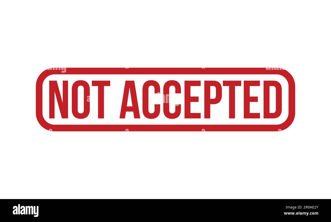 Not Accepted Rubber Stamp. Red Not Accepted Rubber Grunge Stamp Seal ...