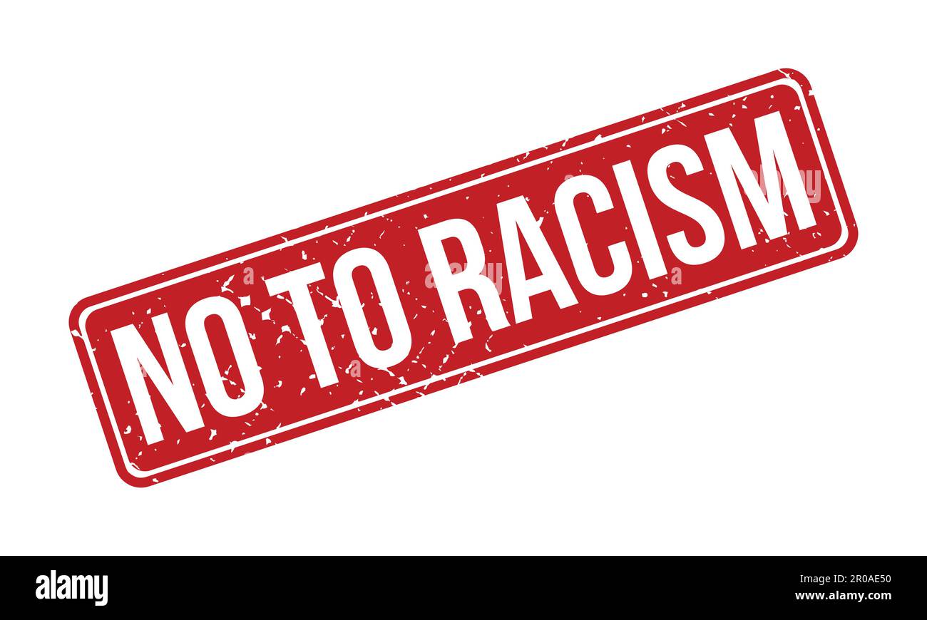 No to Racism Rubber Grunge Stamp Seal Vector Illustration Stock Vector ...