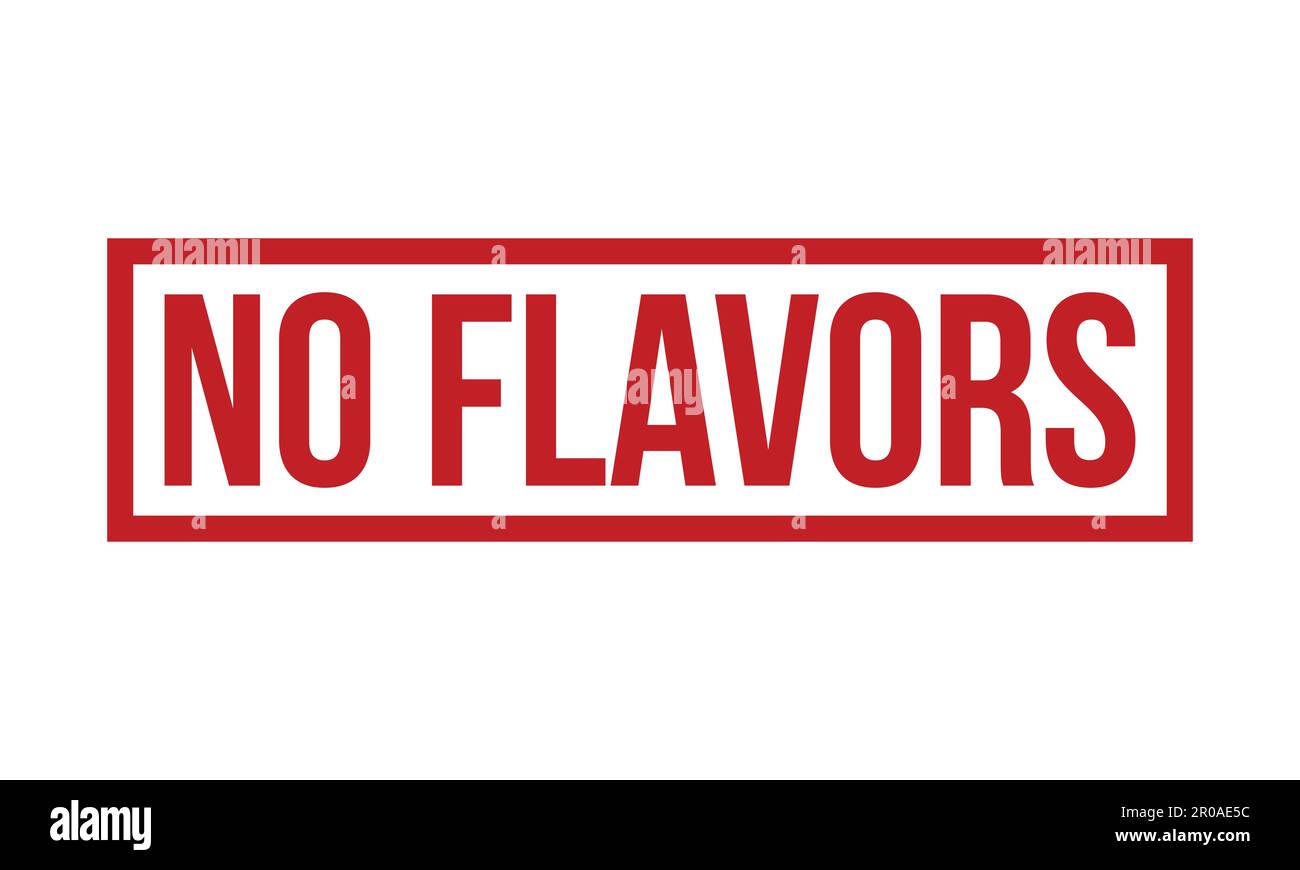 No Flavors Rubber Stamp. Red No Flavors Rubber Grunge Stamp Seal Vector ...