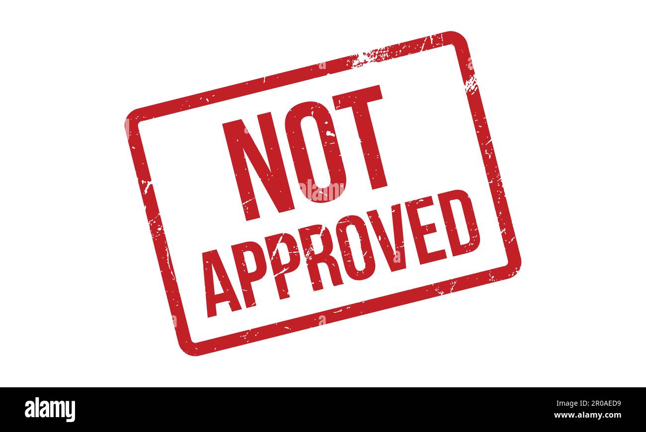 Not Approved Rubber Stamp. Red Not Approved Rubber Grunge Stamp Seal ...