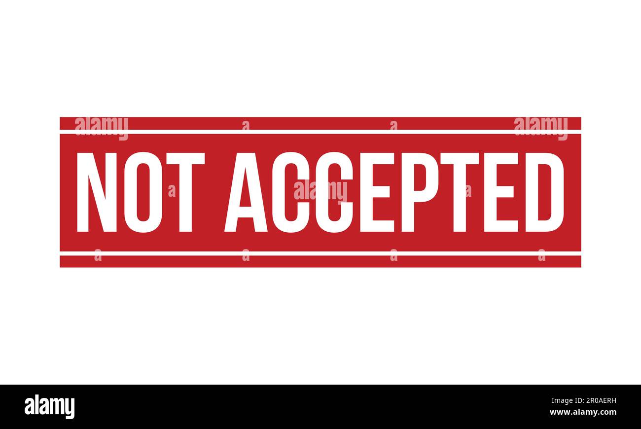 Not Accepted Rubber Stamp. Red Not Accepted Rubber Grunge Stamp Seal ...