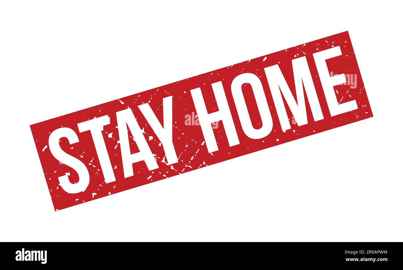 Stay Home Rubber Stamp. Red Stay Home Rubber Grunge Stamp Seal Vector ...