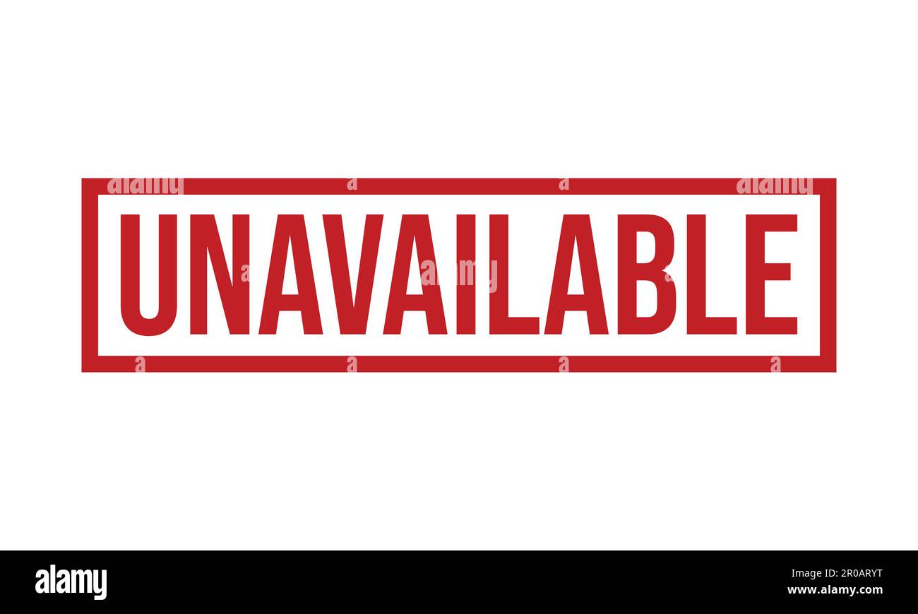 Unavailable Rubber Grunge Stamp Seal Vector Illustration Stock Vector ...