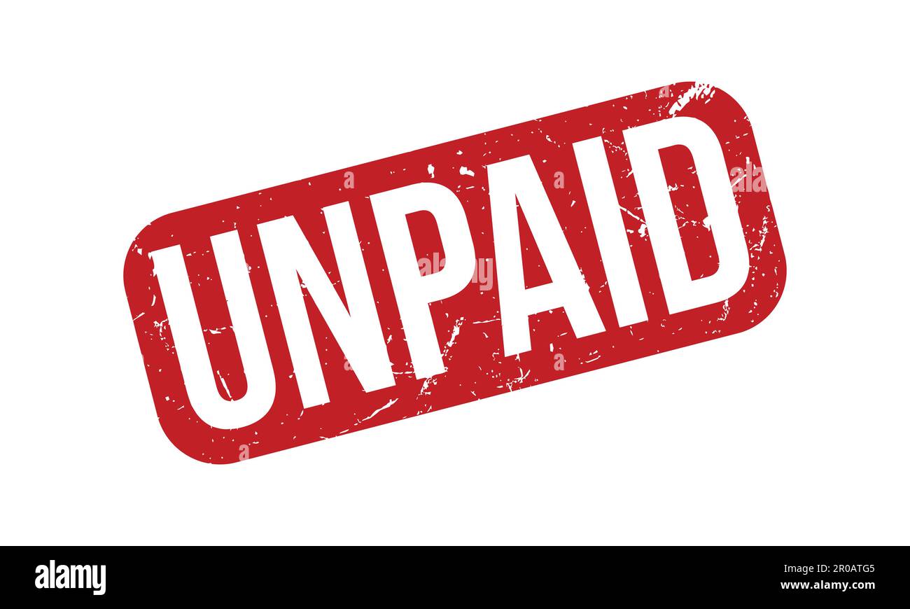 Unpaid Rubber Stamp. Red Unpaid Rubber Grunge Stamp Seal Vector ...