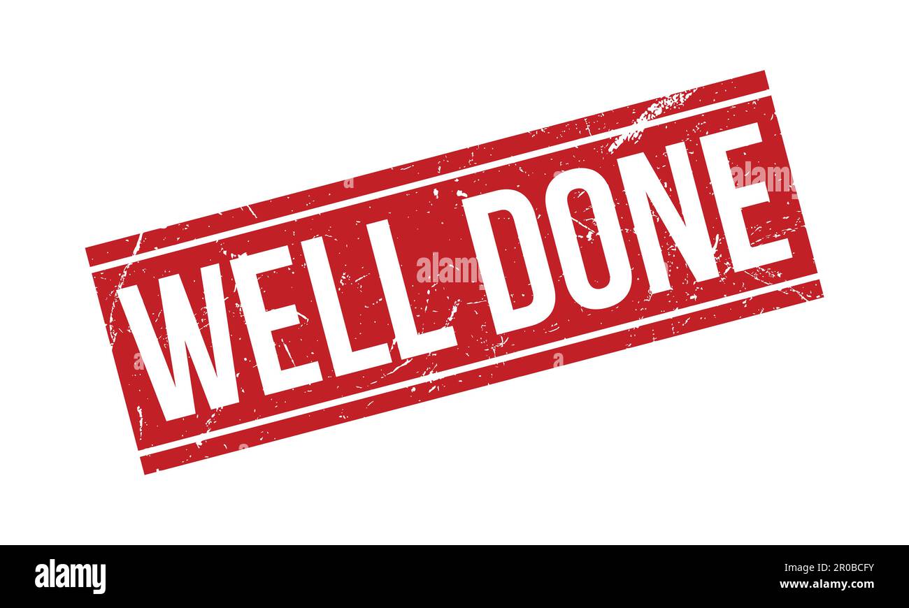 Well Done Rubber Stamp. Red Well Done Rubber Grunge Stamp Seal Vector ...