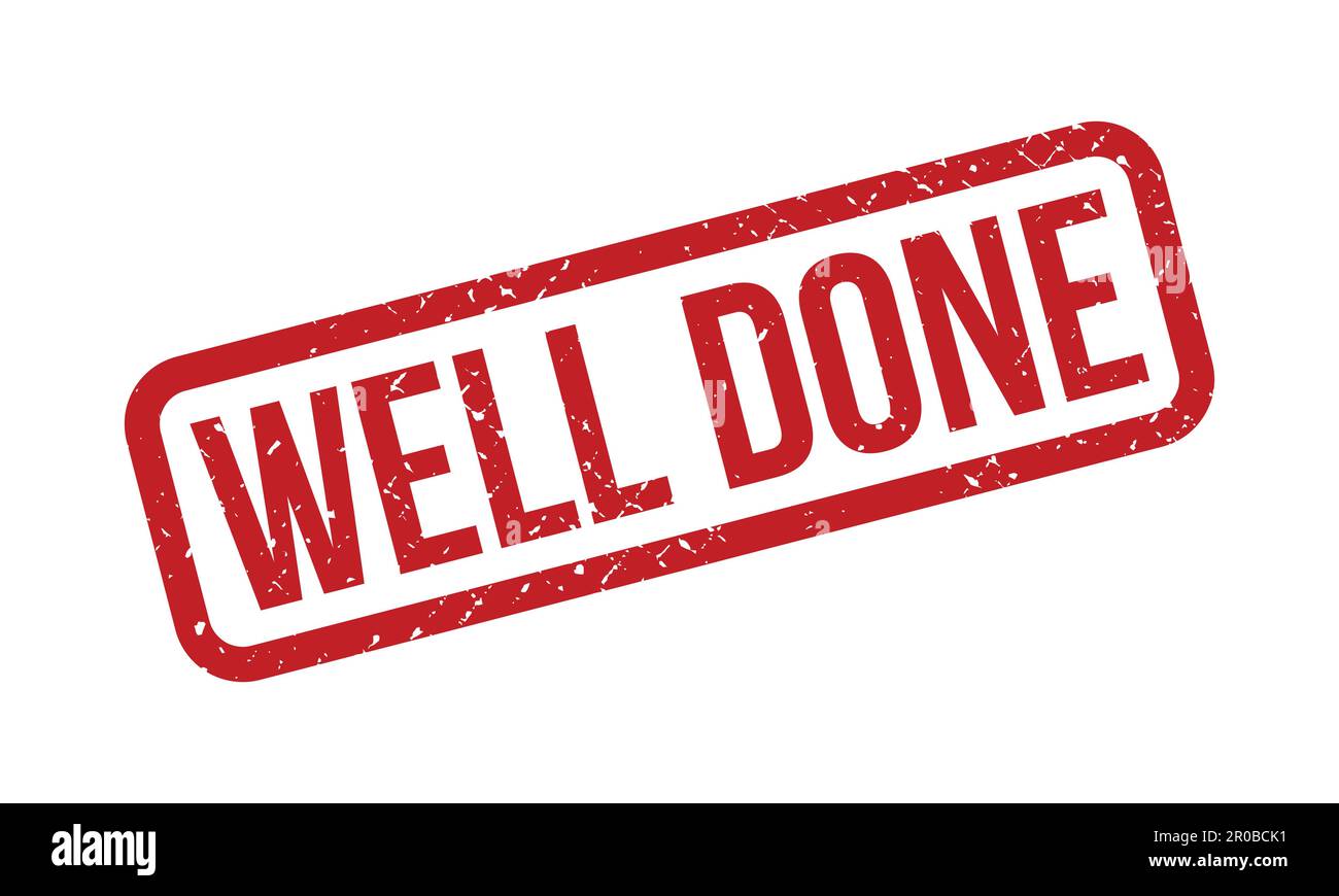 Well Done Rubber Stamp. Red Well Done Rubber Grunge Stamp Seal Vector ...