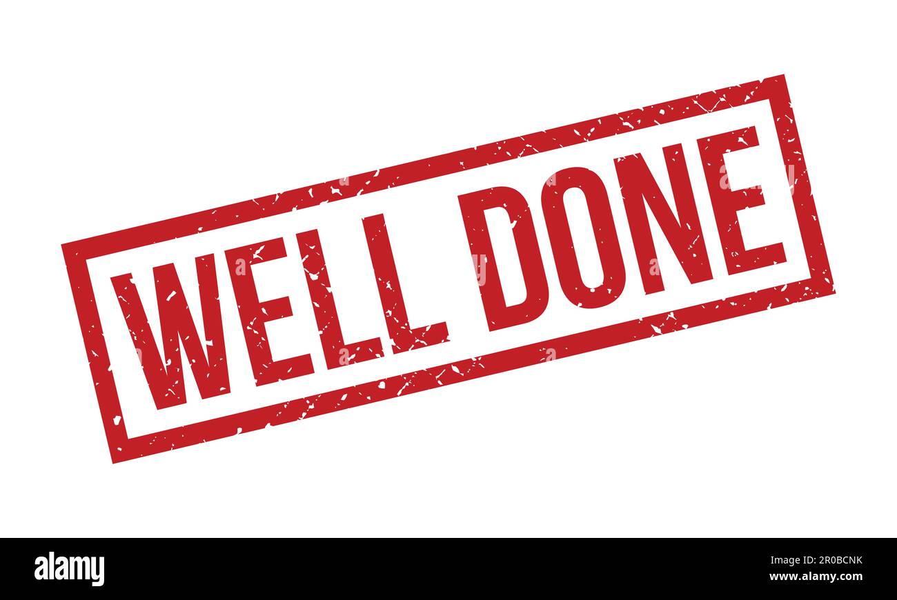 Well Done Rubber Stamp. Red Well Done Rubber Grunge Stamp Seal Vector ...