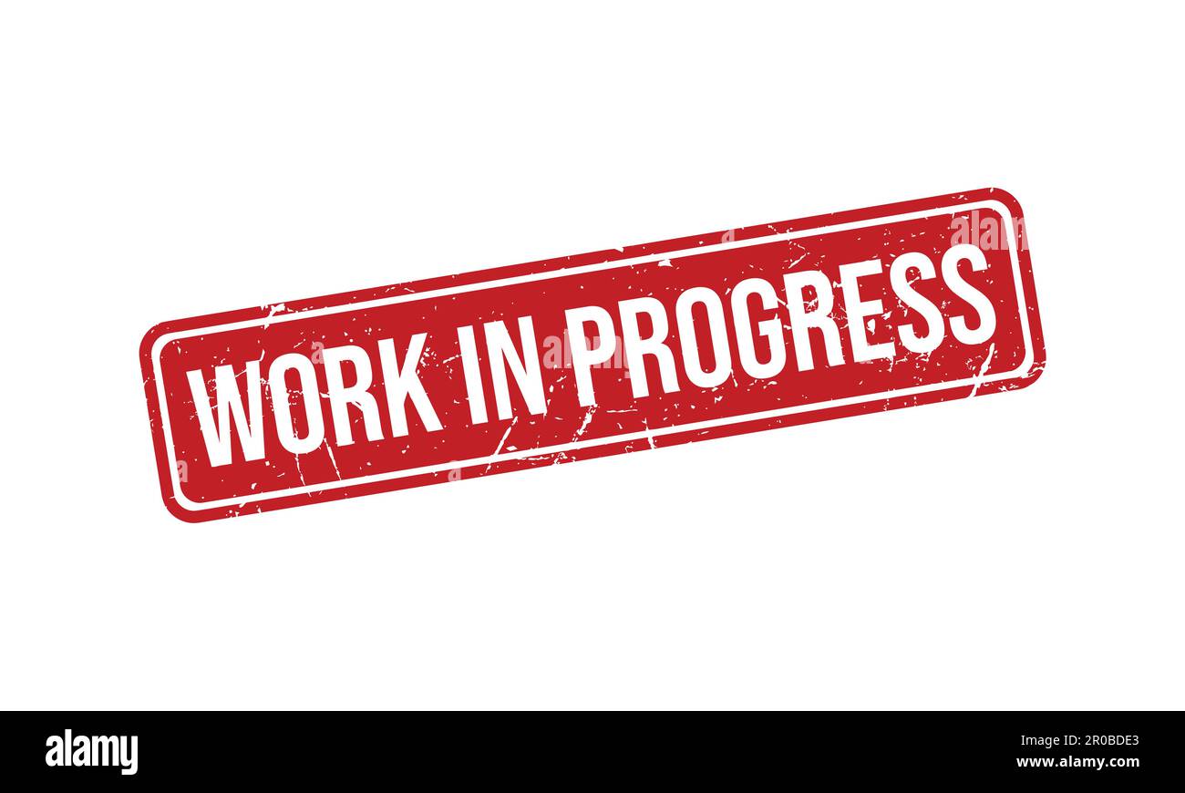 Work in Progress Rubber Stamp. Work in Progress Grunge Stamp Seal ...