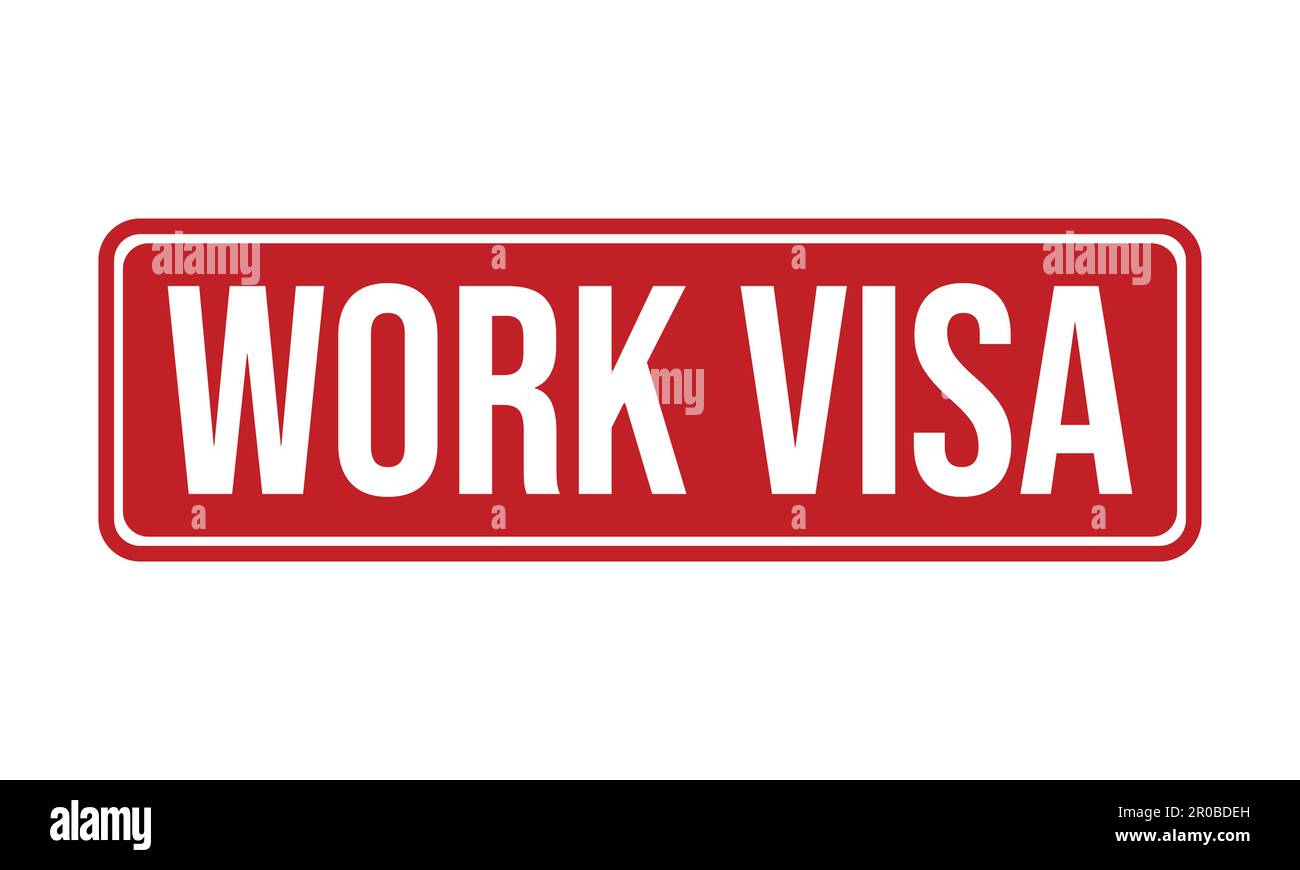 Work Visa Rubber Stamp. Work Visa Rubber Grunge Stamp Seal Vector Illustration Stock Vector ...